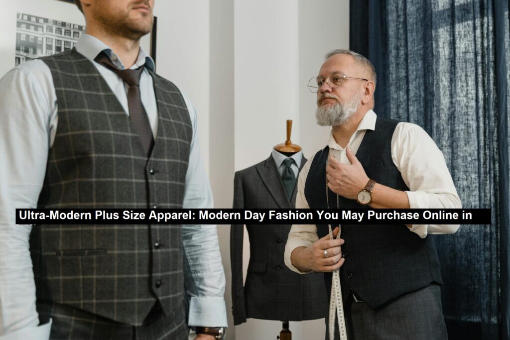 Ultra-Modern Plus Size Apparel: Modern Day Fashion You May Purchase ...